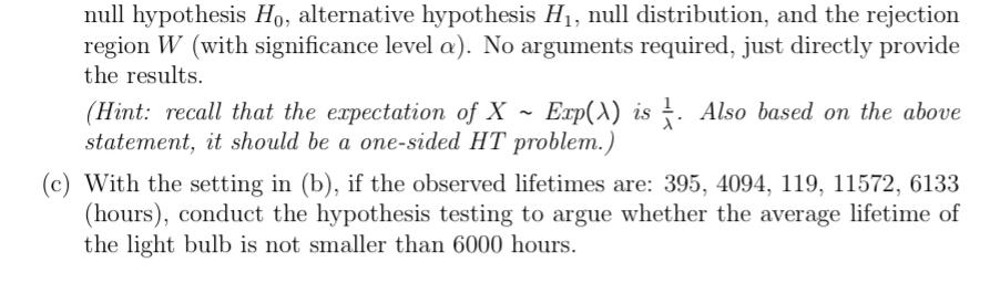 Solved In hypothesis testing (HT), we generally assume the | Chegg.com