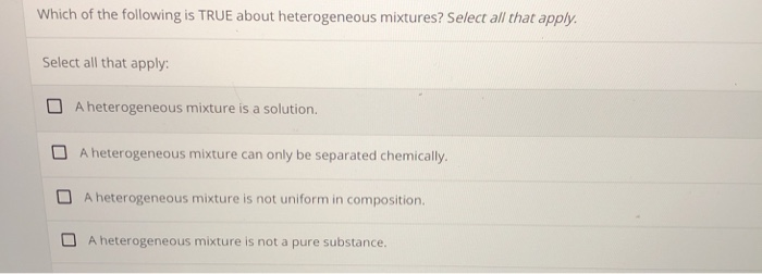 Solved Which Of The Following Is True About Heterogeneous