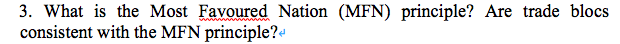 Solved 3. What is the Most Favoured Nation (MFN) principle? | Chegg.com