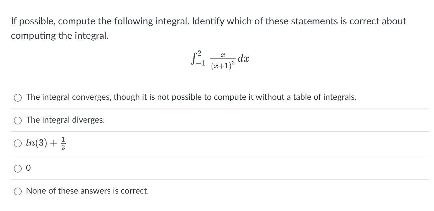 Solved If possible, compute the following integral. Identify | Chegg.com