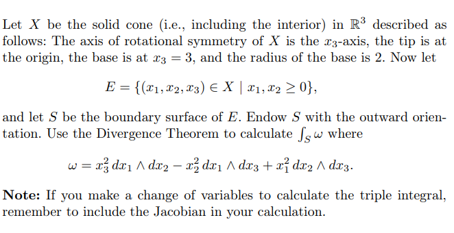 Solved Let X be the solid cone (i.e., including the | Chegg.com