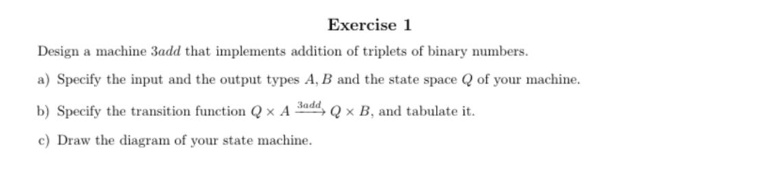 Solved Exercise 1 Design a machine 3add that implements | Chegg.com
