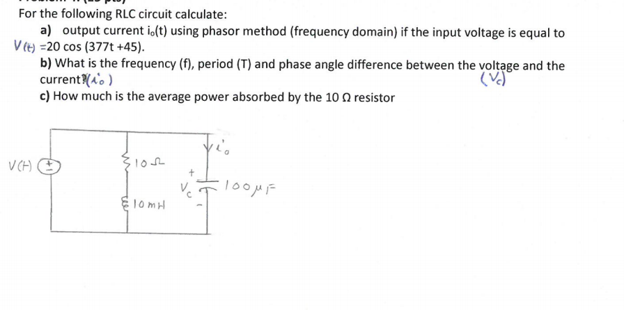 Solved For the following RLC Circuit, calculate: output | Chegg.com
