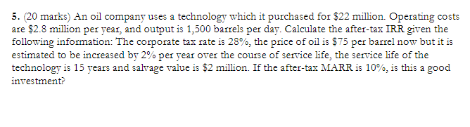 Solved 5. (20 marks) An oil company uses a technology which | Chegg.com