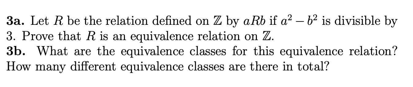 Solved 3a. Let R be the relation defined on Z by aRb if a² – | Chegg.com