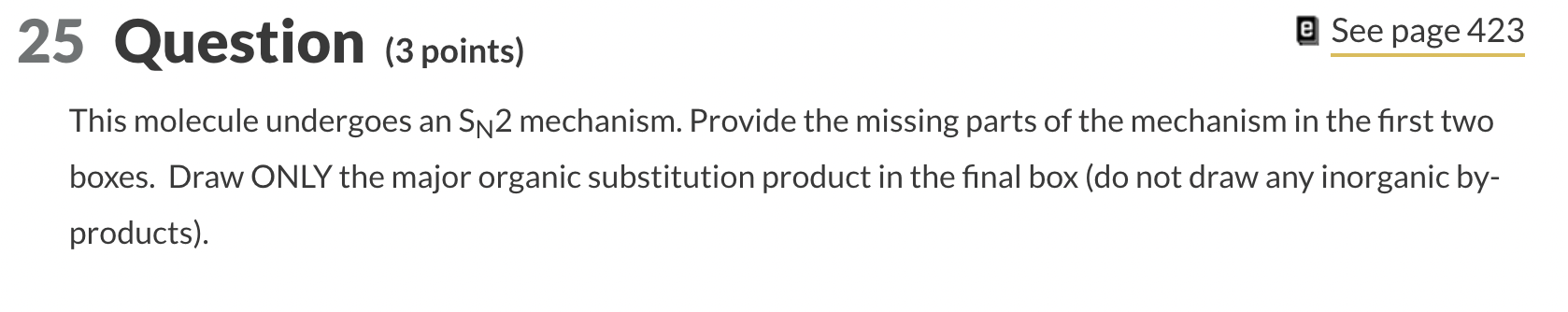 This molecule undergoes an SN2 mechanism. Provide the | Chegg.com