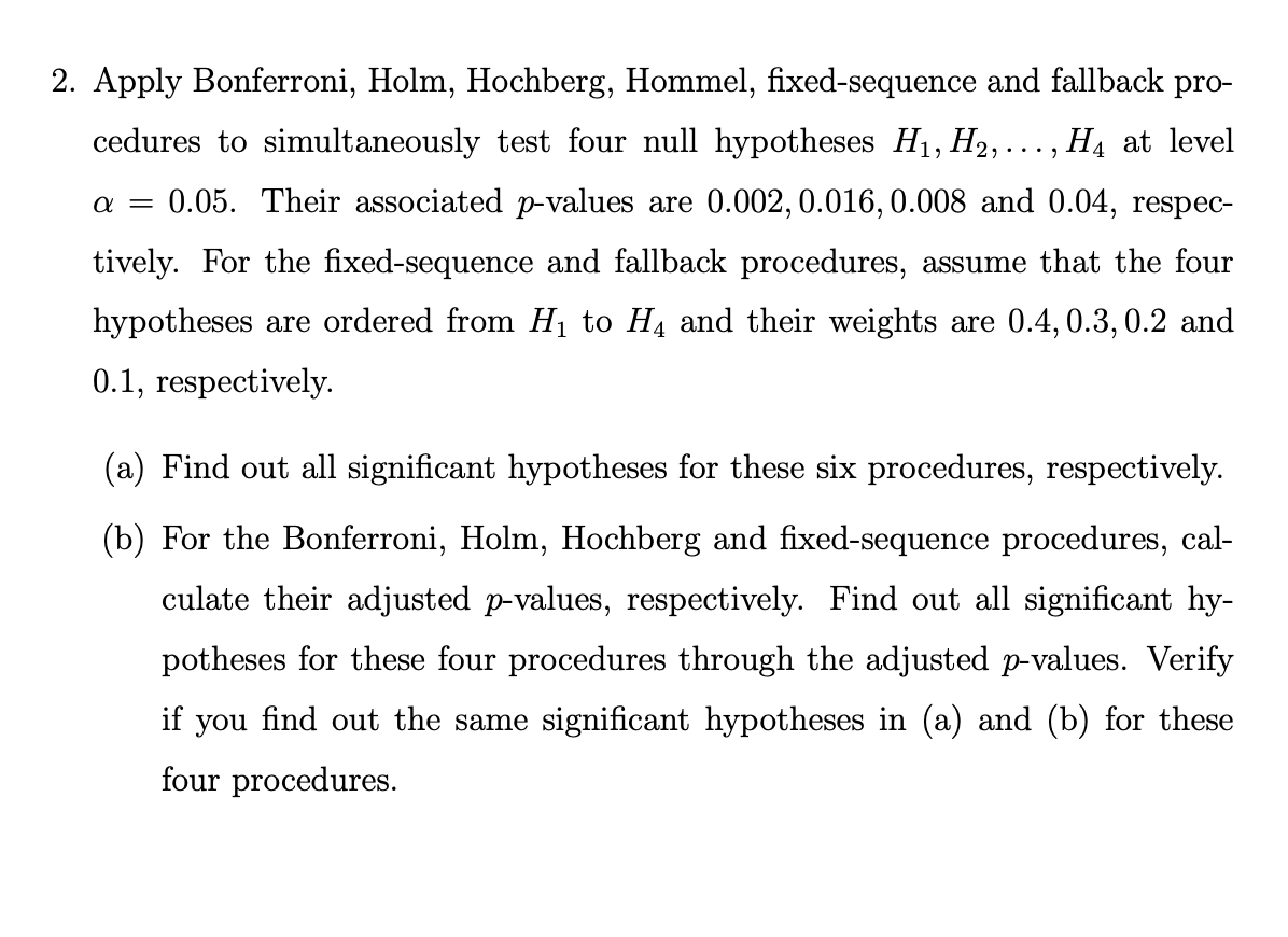 2. Apply Bonferroni, Holm, Hochberg, Hommel, | Chegg.com