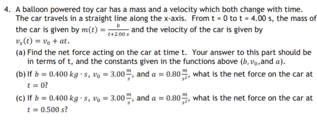 Solved 4. A balloon powered toy car has a mass and a | Chegg.com