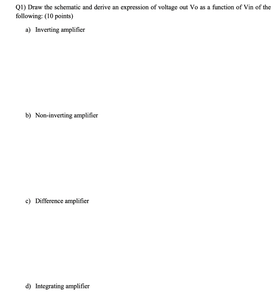 Solved Q1) Draw the schematic and derive an expression of | Chegg.com