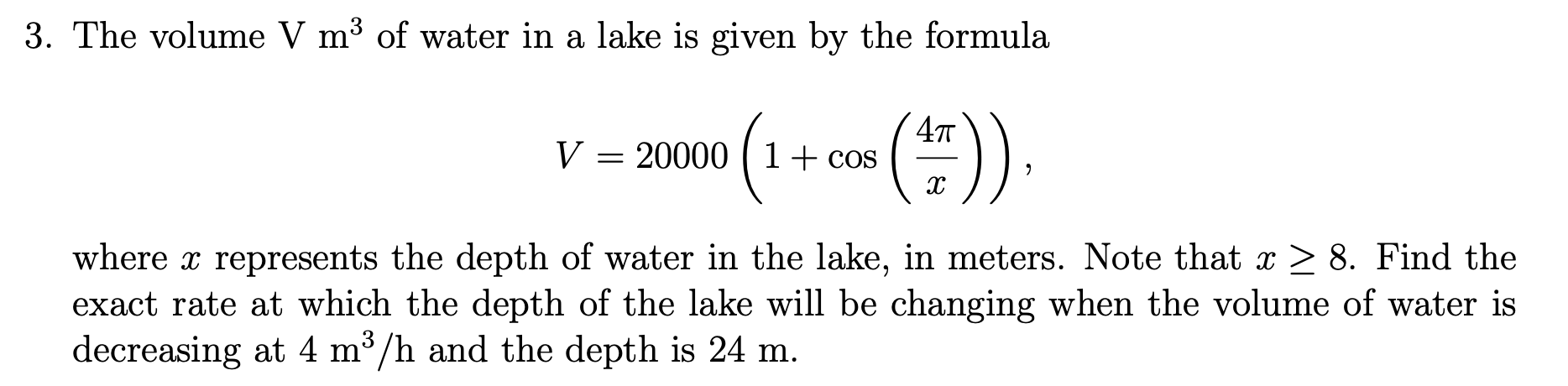 Solved 3. The volume V m³ of water in a lake is given by the | Chegg.com
