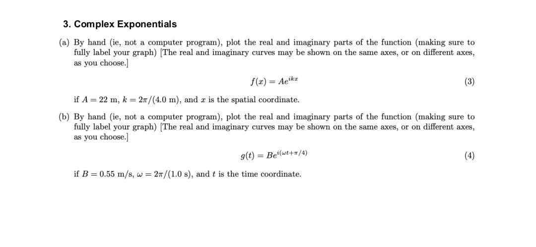 Solved 3. Complex Exponentials (a) By hand (ie, not a | Chegg.com