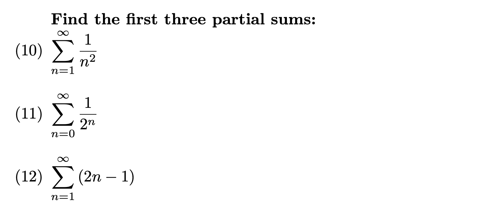 Solved Find the first three partial sums: (10) ∑n=1∞n21 (11) | Chegg.com