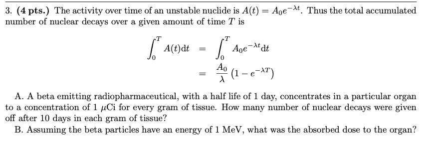Solved 3. (4 pts.) The activity over time of an unstable | Chegg.com