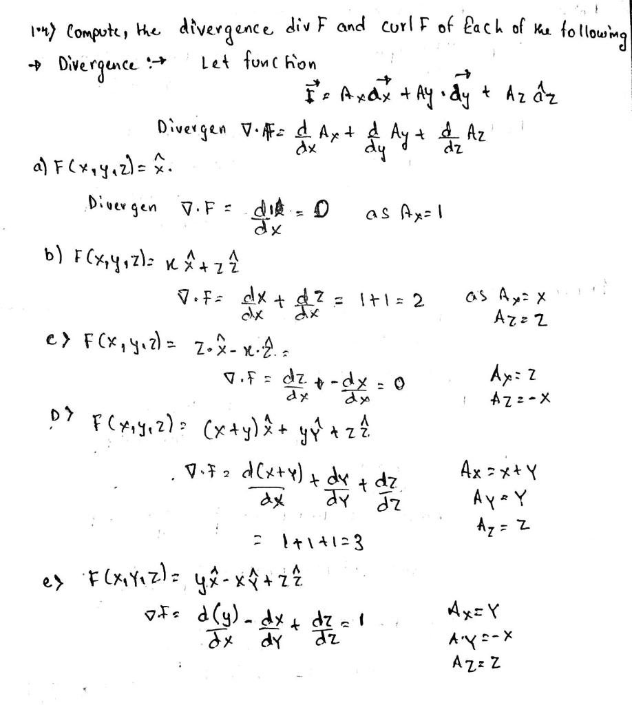 Solved 1.4. Compute the divergence div F and curl curl F of | Chegg.com Solved 1.4. Compute the divergence div F and curl curl F of | Chegg.com