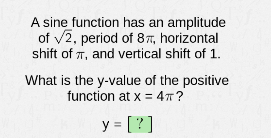 Solved A sine function has an amplitude of 2, period of 8π, | Chegg.com