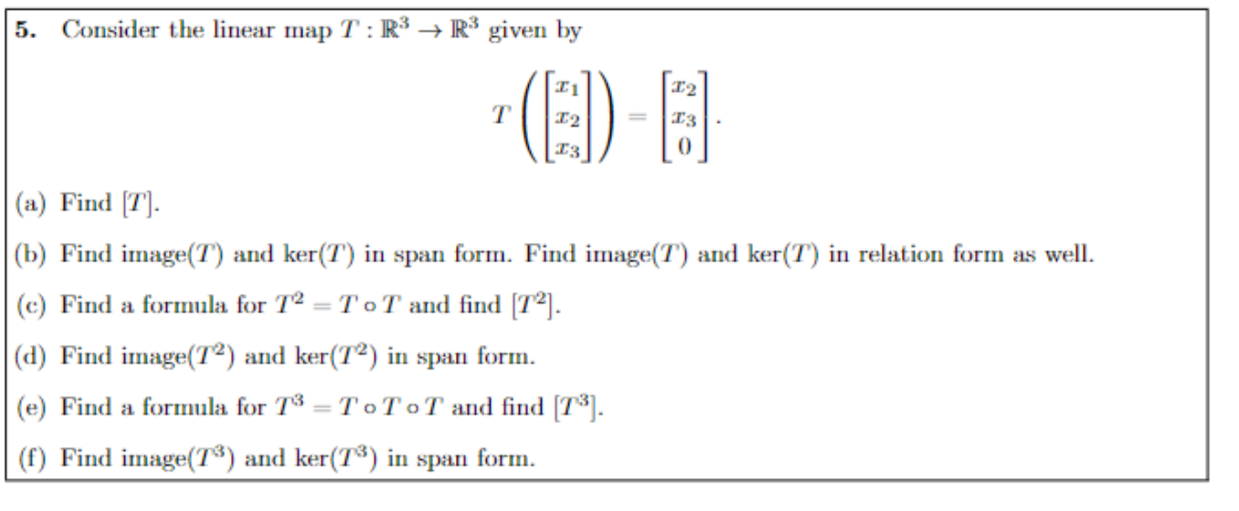Solved 5. Consider the linear map T:R3→R3 given by | Chegg.com