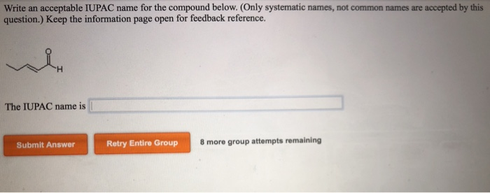 Solved Write an acceptable IUPAC name for the compound | Chegg.com