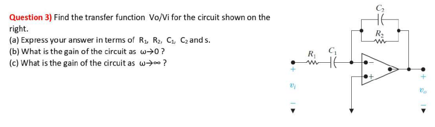 Solved Question 3) Find the transfer function Vo/Vi for the | Chegg.com