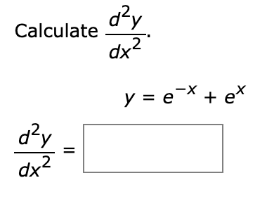 Solved dạy Calculate dx2 y = e-x + et day dx II | Chegg.com