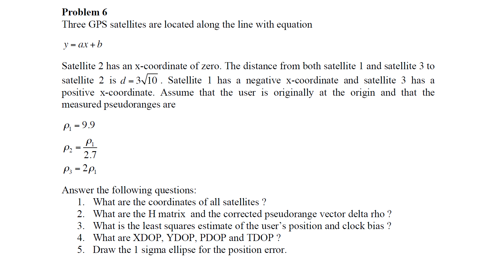 Problem 6 Three GPS satellites are located along the | Chegg.com