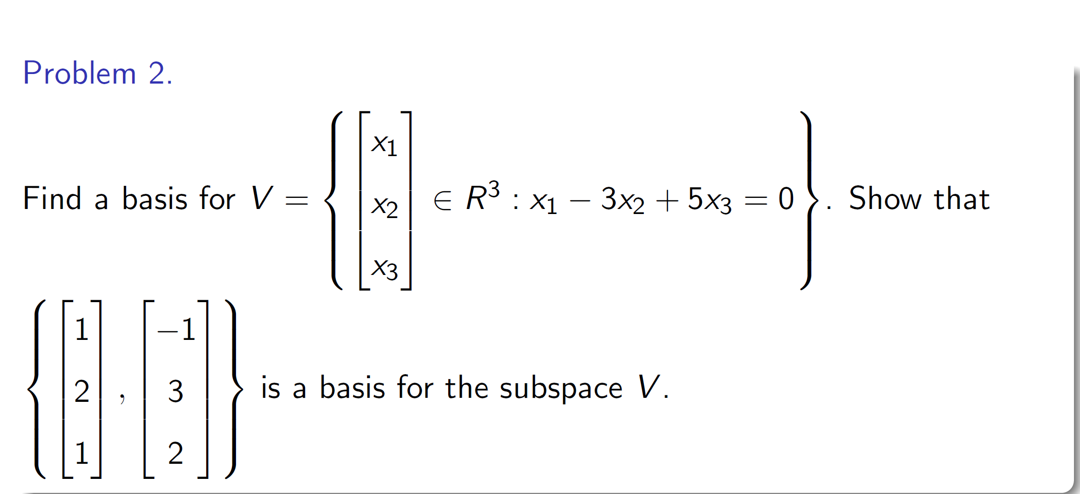 Solved Problem 2. Find a basis for | Chegg.com