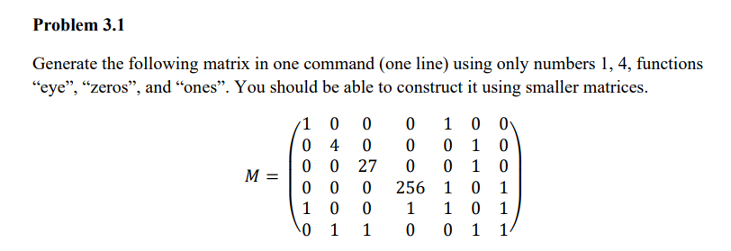 Solved Problem 3.1Generate the following matrix in one | Chegg.com