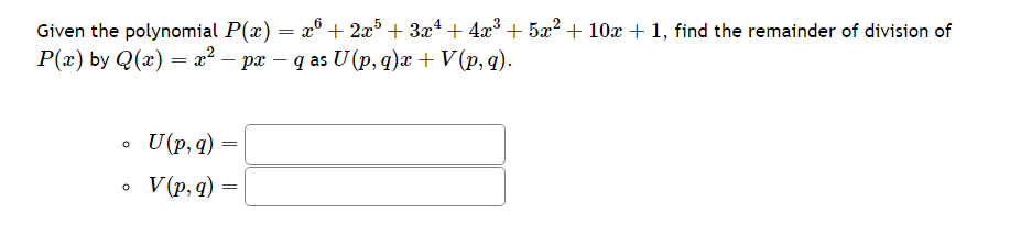 Solved Given the polynomial P(x)=x6+2x5+3x4+4x3+5x2+10x+1, | Chegg.com