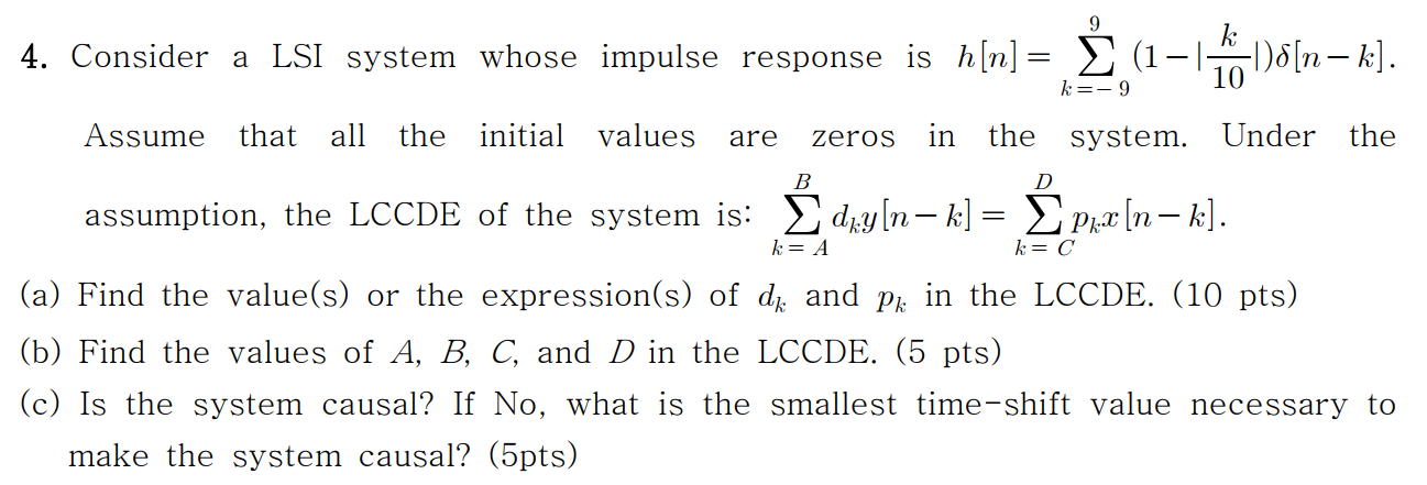 Solved 4. Consider a LSI system whose impulse response is | Chegg.com