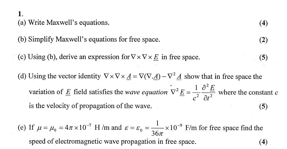 Solved 1 (a) Write Maxwell's equations (4) (b) Simplify | Chegg.com