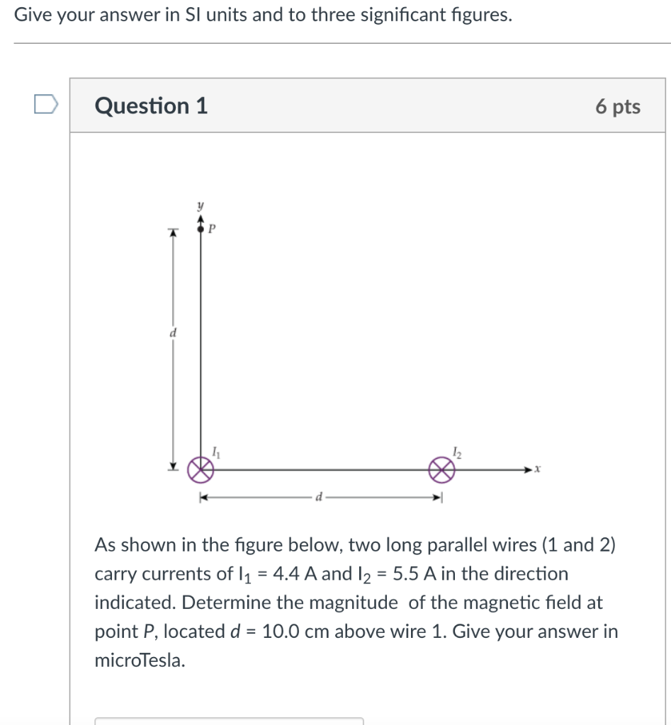Solved Give your answer in SI units and to three | Chegg.com