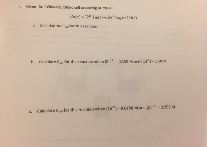 Solved Given the following voltaic cell occurring at 298 K: | Chegg.com