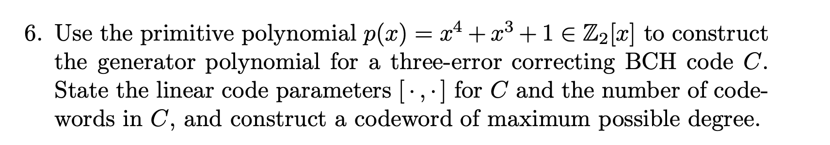 6. Use the primitive polynomial p(x) = x4 + x3 +1 € | Chegg.com