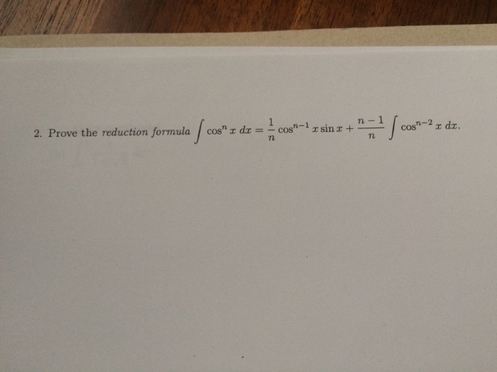 Solved 2. Prove the reduction formula/cos | Chegg.com