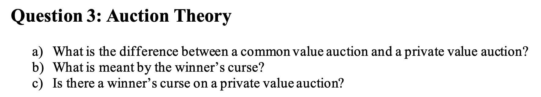 Solved Question 3: Auction Theory a) What is the difference | Chegg.com
