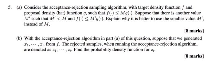 Solved (a) Consider the acceptance-rejection sampling | Chegg.com