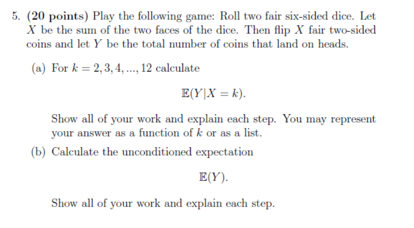 Solved 5. (20 points) Play the following game: Roll two fair | Chegg.com