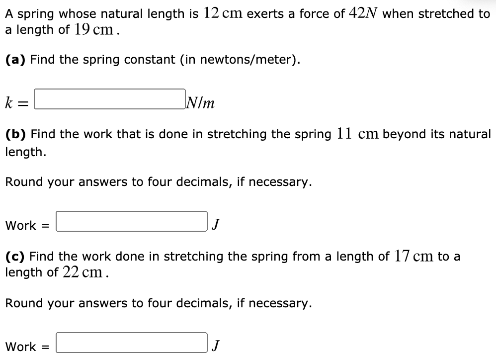 Solved A spring whose natural length is 12 cm exerts a force | Chegg.com