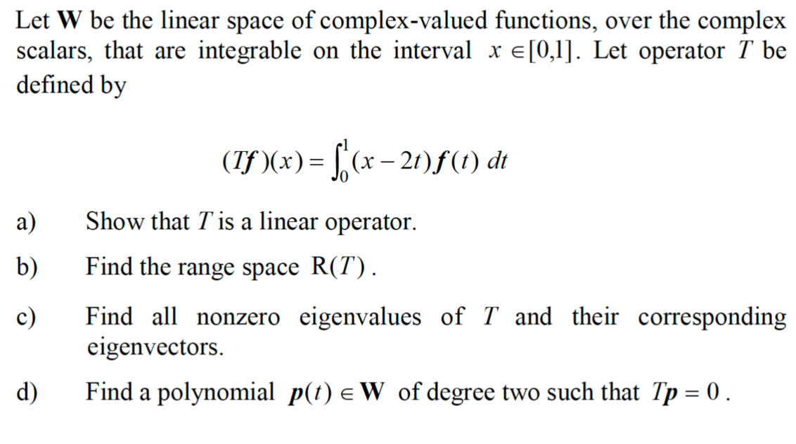 Solved Let W be the linear space of complex-valued | Chegg.com