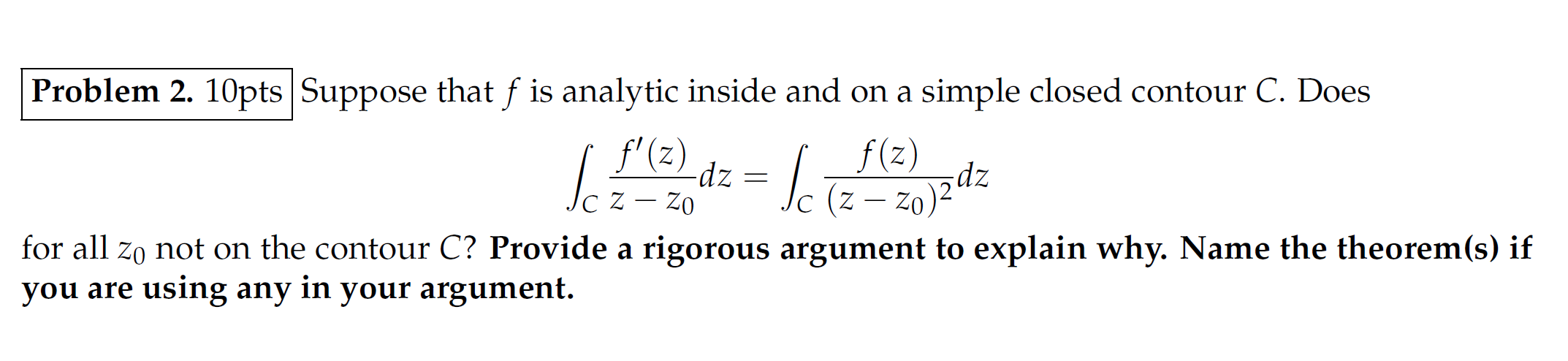 Solved Problem 2. 10pts Suppose that f is analytic inside | Chegg.com