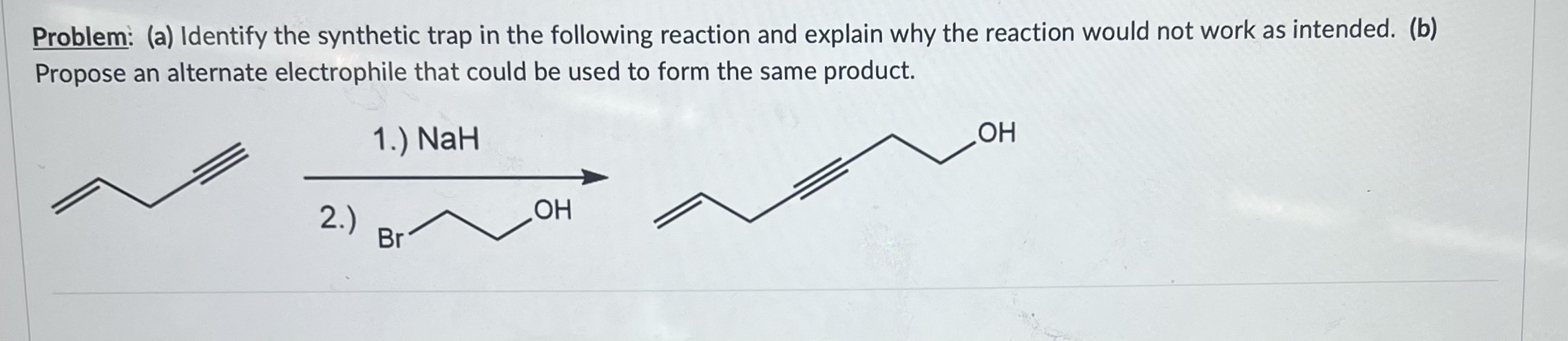 Solved Problem: (a) Identify the synthetic trap in the | Chegg.com