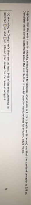 Solved Suppose that the mean cranial capacity measurement | Chegg.com