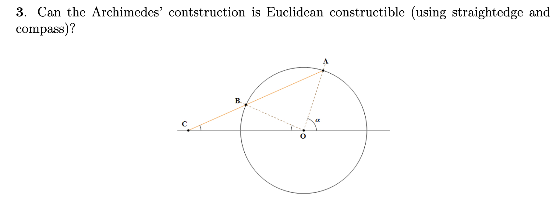 Solved 3. Can the Archimedes' contstruction is Euclidean | Chegg.com