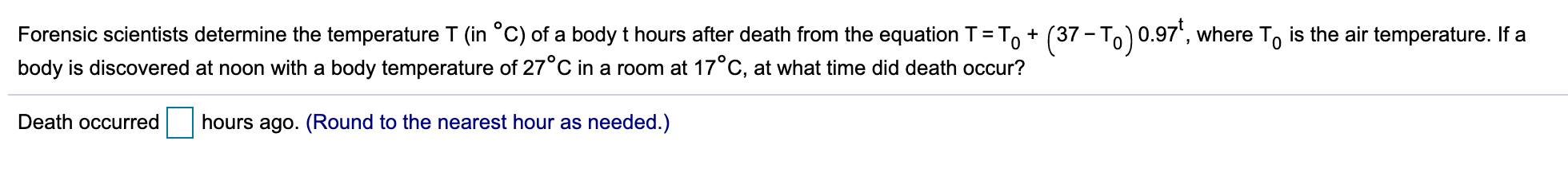 Solved Forensic scientists determine the temperature T (in | Chegg.com