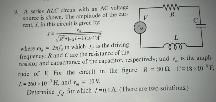 Solved 9. A series RLC circuit with an AC voltage source is | Chegg.com