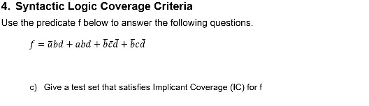 Solved 4. Syntactic Logic Coverage Criteria Use the | Chegg.com