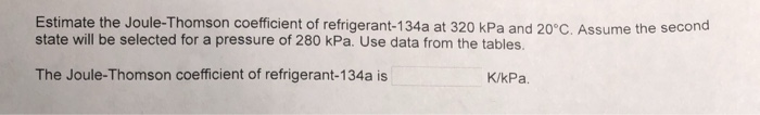 Solved Estimate the Joule-Thomson coefficient of | Chegg.com