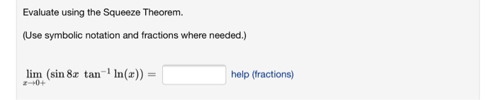 Solved Evaluate using the Squeeze Theorem. (Use symbolic | Chegg.com
