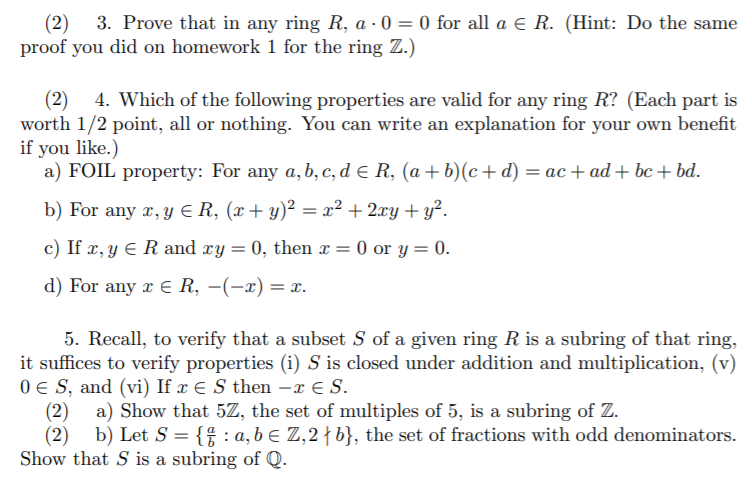 Solved (2) 3. Prove that in any ring R, a : 0) = 0 for all a | Chegg.com