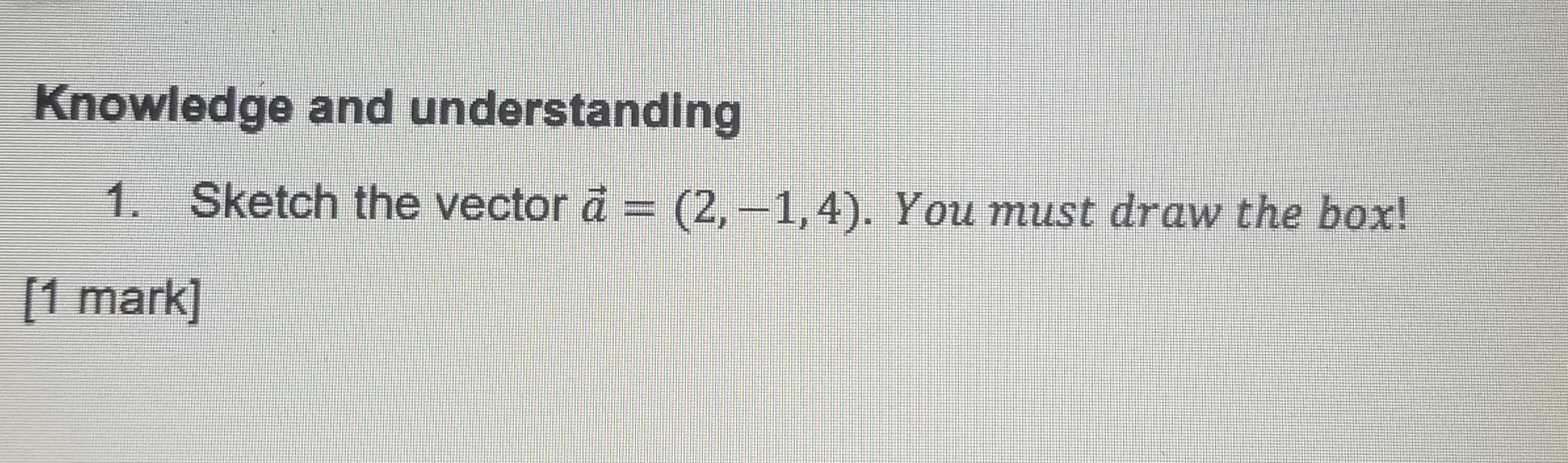 Solved Knowledge and understandingSketch the vector | Chegg.com
