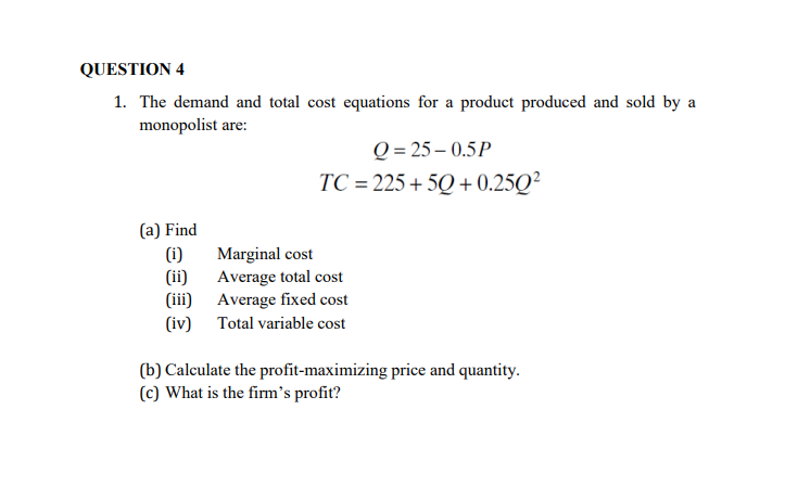 Solved ESTION 4 1. The demand and total cost equations for a | Chegg.com